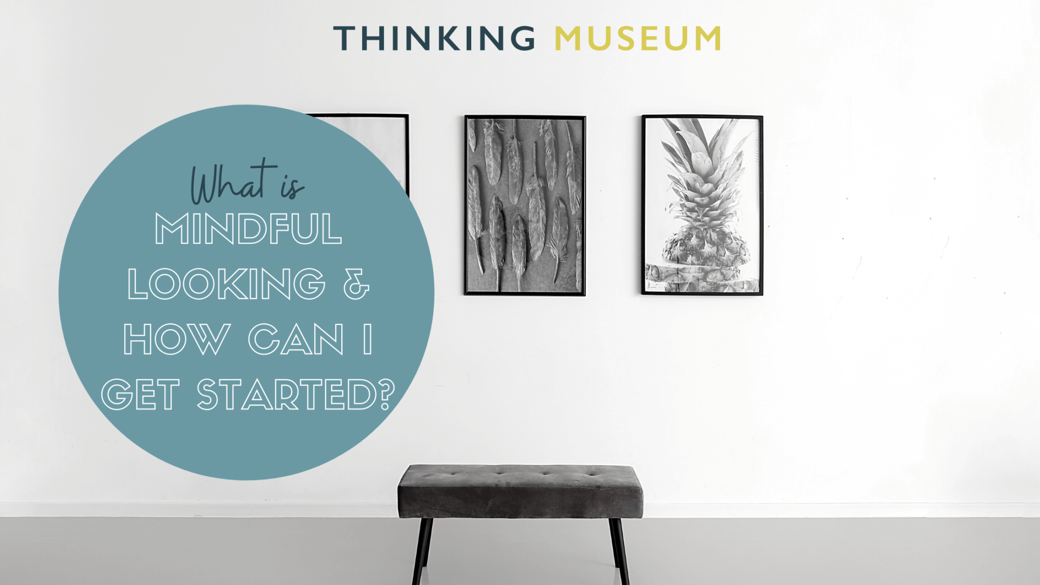 What is mindful looking and how can I get started?