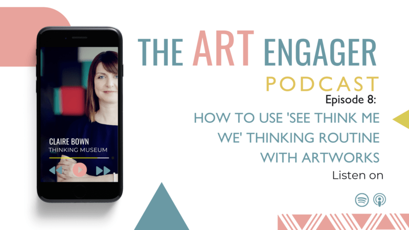 How to Use 'See Think Me We' Thinking Routine with Artworks