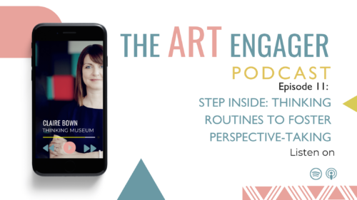 Step Inside: Thinking Routines to Foster Perspective-Taking