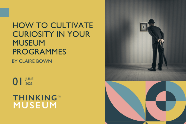 How to Cultivate Curiosity in your Museum Programmes