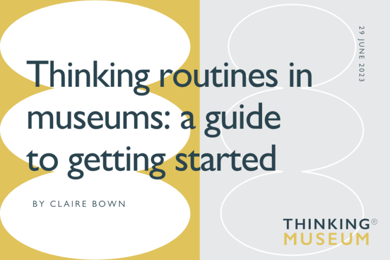 Thinking routines in museums: A guide to getting started