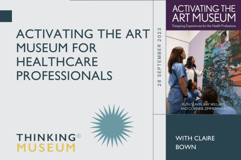 Activating the Art Museum for Healthcare Professionals - thinking museum